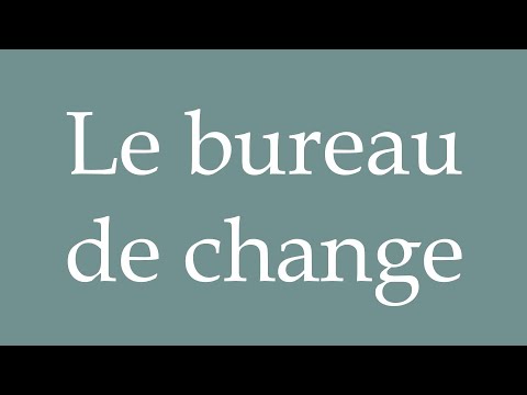How to Pronounce ''Le bureau de change'' (The change office) Correctly in French