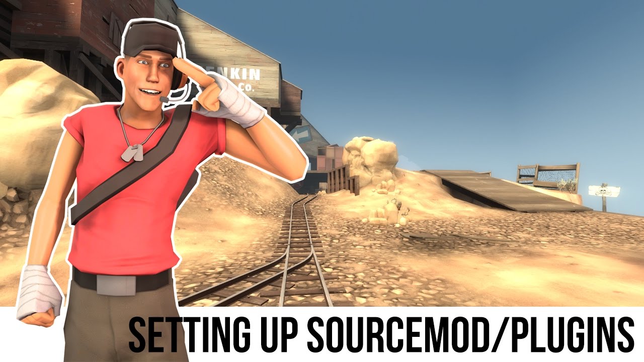 TF2 Server Tutorial: Setting Up Sourcemod/Plugins