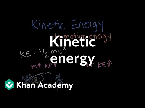 Kinetic energy (video) | Energy | Khan Academy