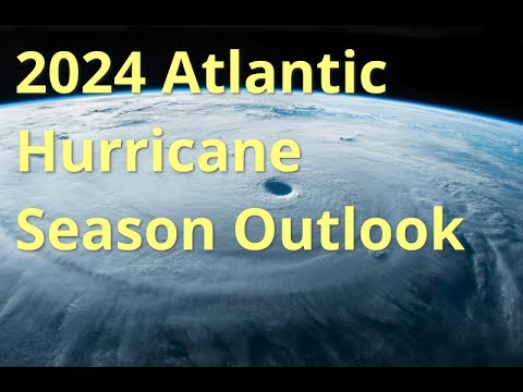 2024 Atlantic Hurricane Season Outlook