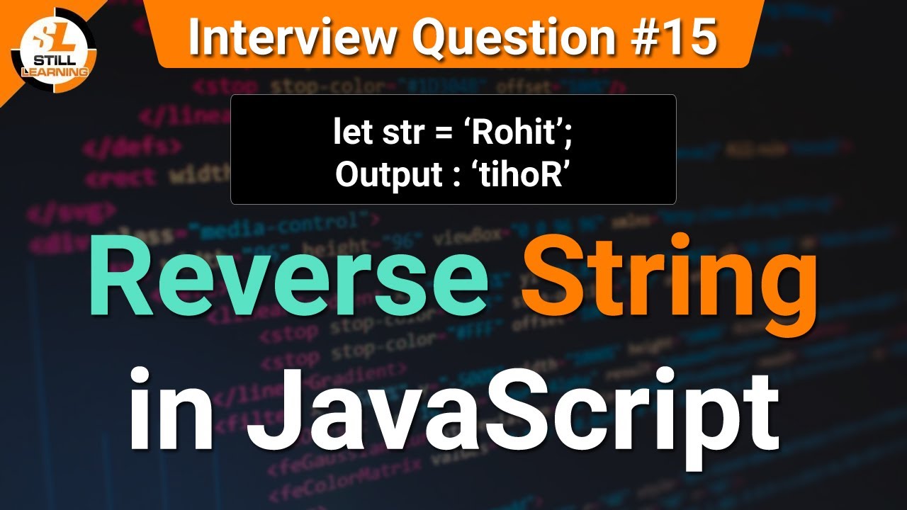 How to Reverse String in JavaScript  | JavaScript Tutorials in Hindi | Interview Question #15