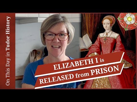 May 19 - Elizabeth I's release from the Tower