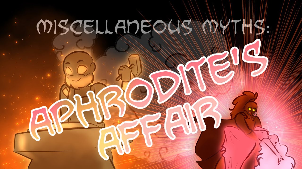 Miscellaneous Myths: Aphrodite's Affair