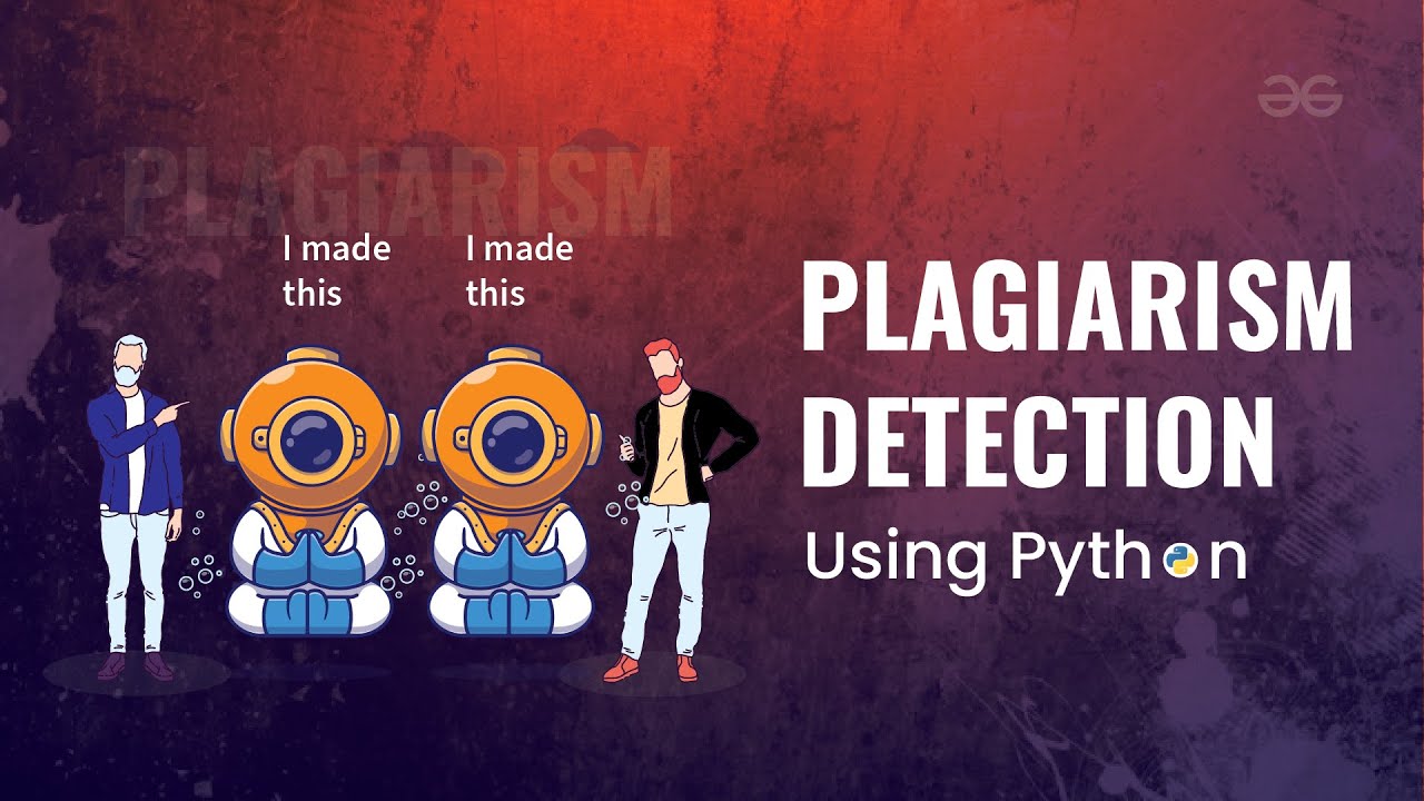 Plagiarism Detection using Python | Python Projects | GeeksforGeeks