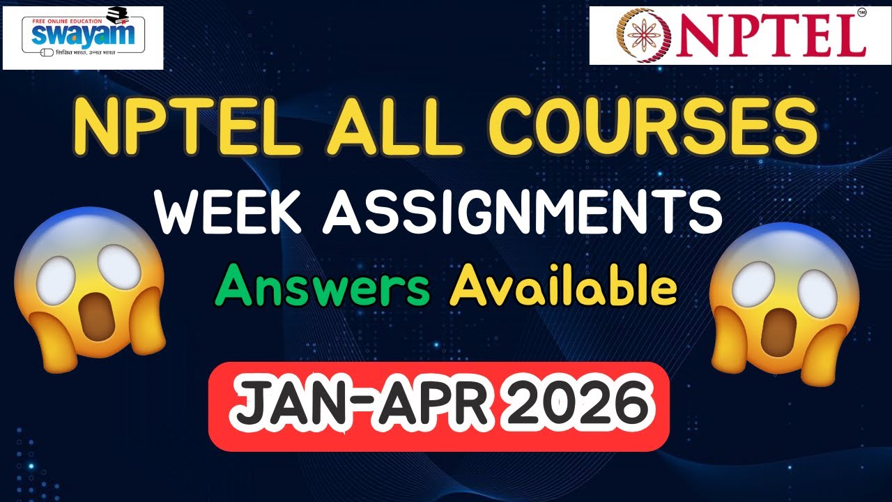 NPTEL All Course Week Assignments | All Weeks Answers |  Jan–Apr 2026