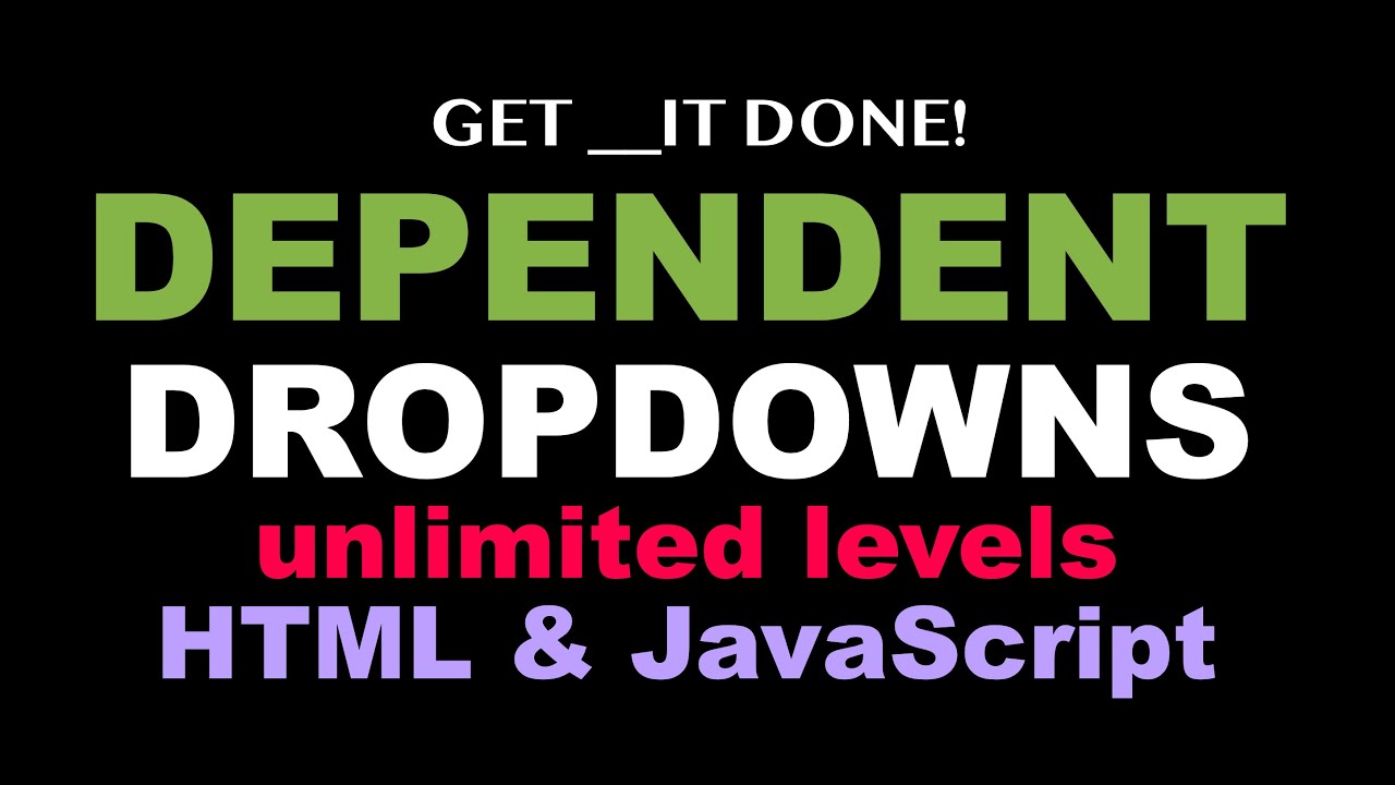 HTML JavaScript Dependent Dropdown List, Cascading Unlimited Levels - e.2 p.1