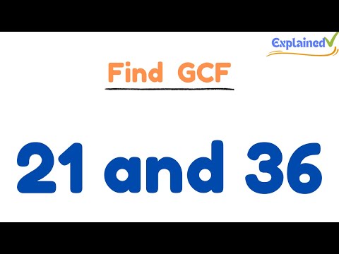 How to Find the Greatest Common Factor for 21 and 36