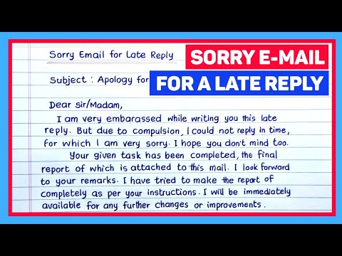 How to Apologize For a Delay by E-mail or in Person ||Sorry E-mail for a Late Reply