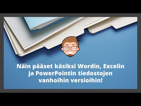 Näin pääset käsiksi tiedostojen vanhoihin versioihin Wordissä, Excelissä ja PowerPointissa
