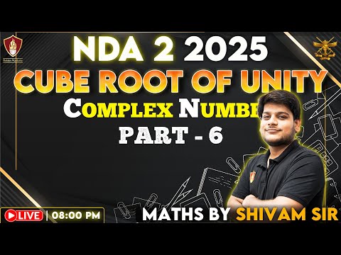 NDA Maths 2025 | Cube Root of Unity Complex Number | NDA 2 Math | Shivam Sir