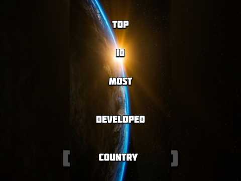 TOP 10 Most Developed countries in the world 🌍#shorts