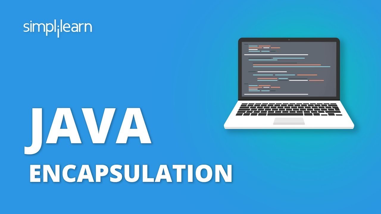Encapsulation In Java | Java Encapsulation Tutorial | Java Tutorial For Beginners | Simplilearn