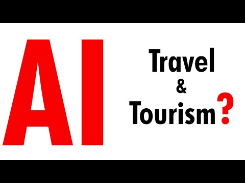 Using AI for Travel & Tourism?