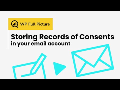 Storing records of consent on your email account in WP Full Picture
