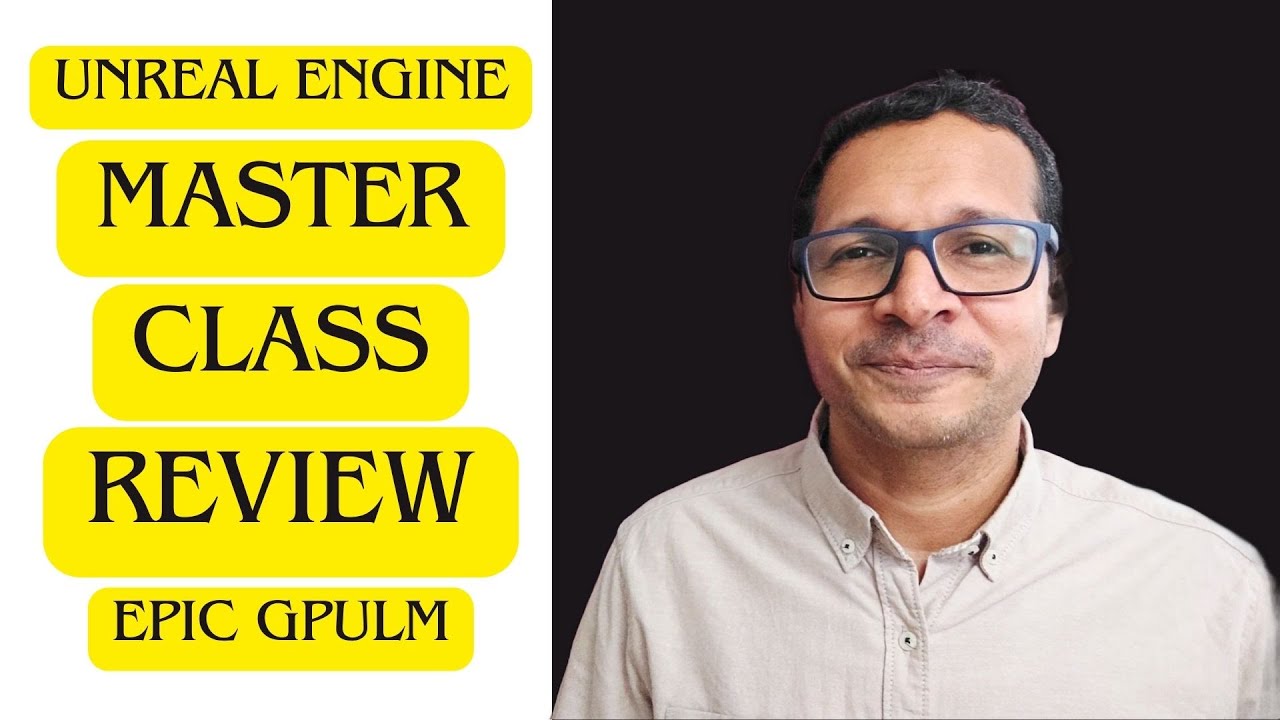 Unreal Engine Masterclass Review  EPIC GPULM
