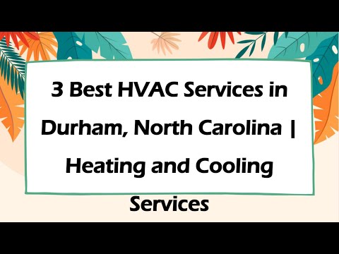 3 Best HVAC Services in Durham, North Carolina | Heating and Cooling Services