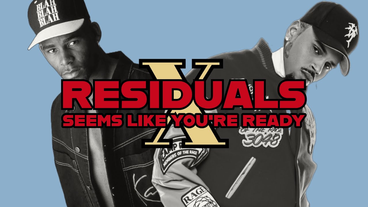 Chris Brown X R. Kelly - Residuals X Seems Like You’re Ready