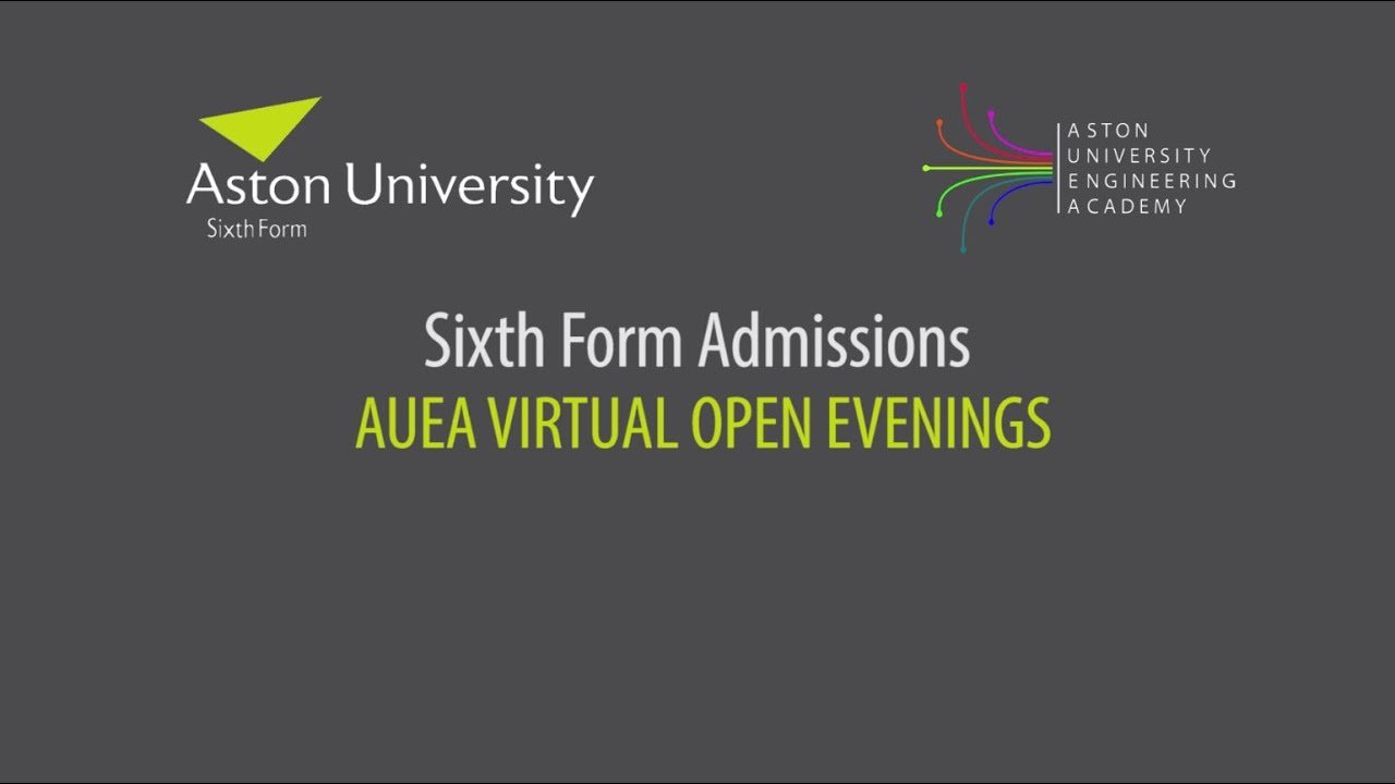 Year 12 Admissions - Aston University Sixth Form Virtual Open Evenings