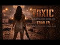 Toxic Tamil Trailer Watch HD Mp4 Video Download Free