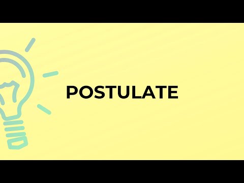 What is the meaning of the word POSTULATE?