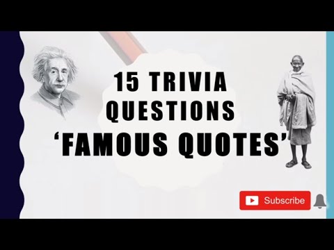15 Trivia Questions (Famous Quotes) No. 1
