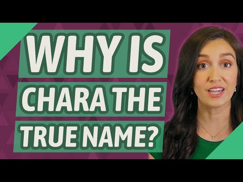 Why is Chara The true name?