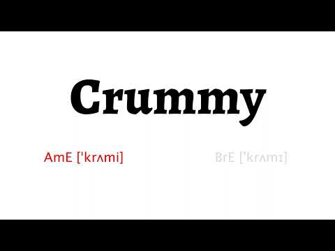 How to Pronounce crummy in American English and British English