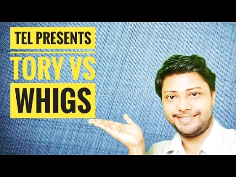Whigs and Tory | Definition, history, difference & facts