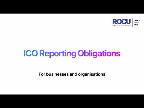 Reporting Obligations to a Cyber Attack (ICO) - West Midlands RCCU