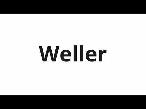 How to pronounce Weller