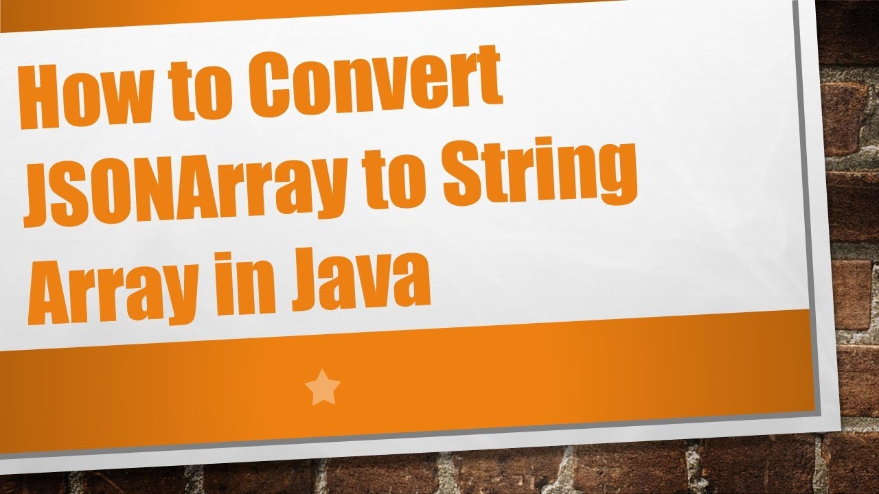 How to Convert JSONArray to String Array in Java