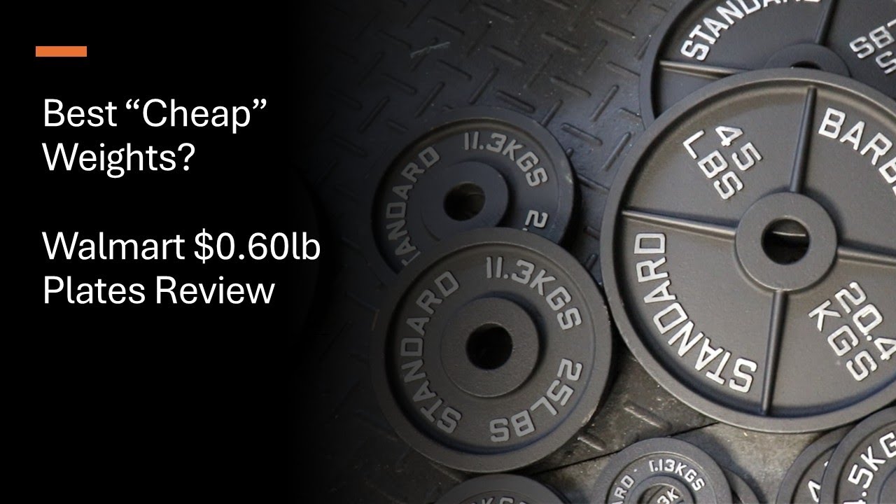 Best “Cheap” Weights? Walmart $0.60lb Plates Review