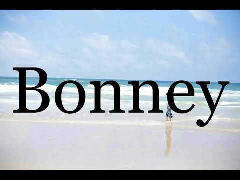 How To Pronounce Bonney🌈🌈🌈🌈🌈🌈Pronunciation Of Bonney