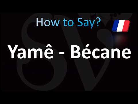 How to Pronounce ''Yamê - Bécane'' Correctly!