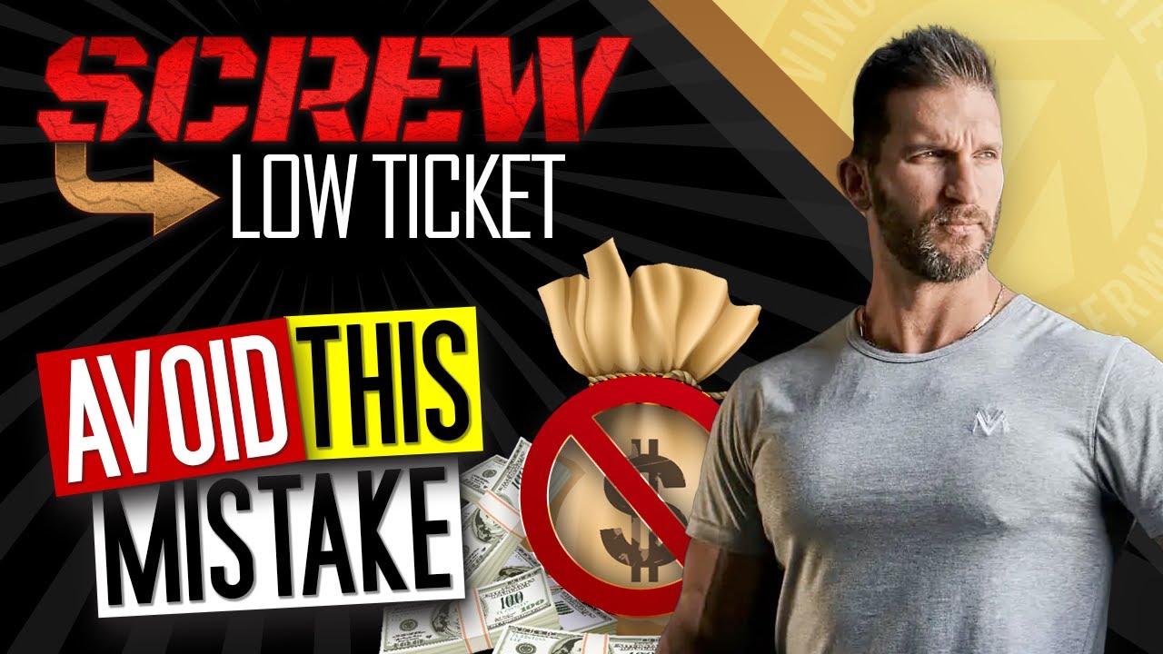 High Ticket vs Low Ticket Offers Explained (AVOID THIS MISTAKE!)