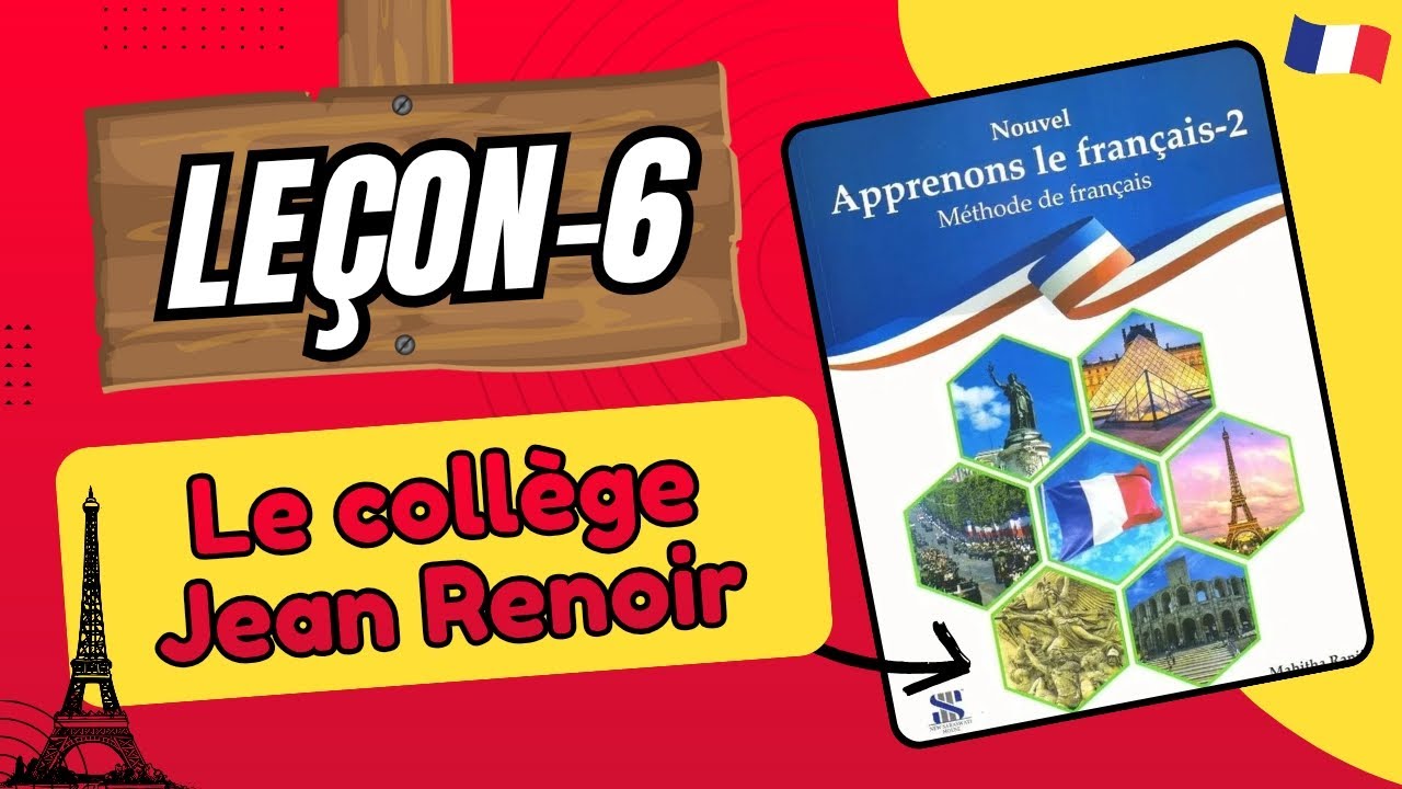 Nouvel Apprenons le français-2 || Leçon-6 (Le collège Jean Renoir) 🇫🇷