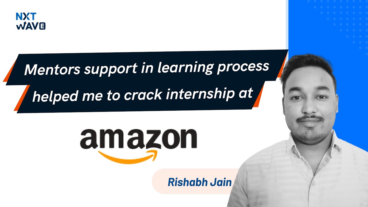 Unlocking Tech Dreams: From Student to SDE Intern at Amazon | NxtWave CCBP Student Journey