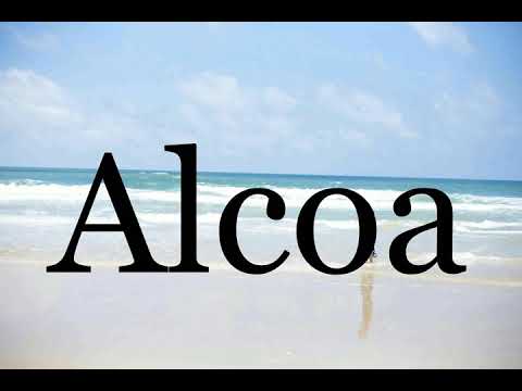 How To Pronounce Alcoa🌈🌈🌈🌈🌈🌈Pronunciation Of Alcoa