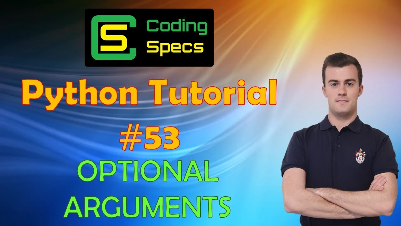 Python Tutorial #53 - Optional Arguments