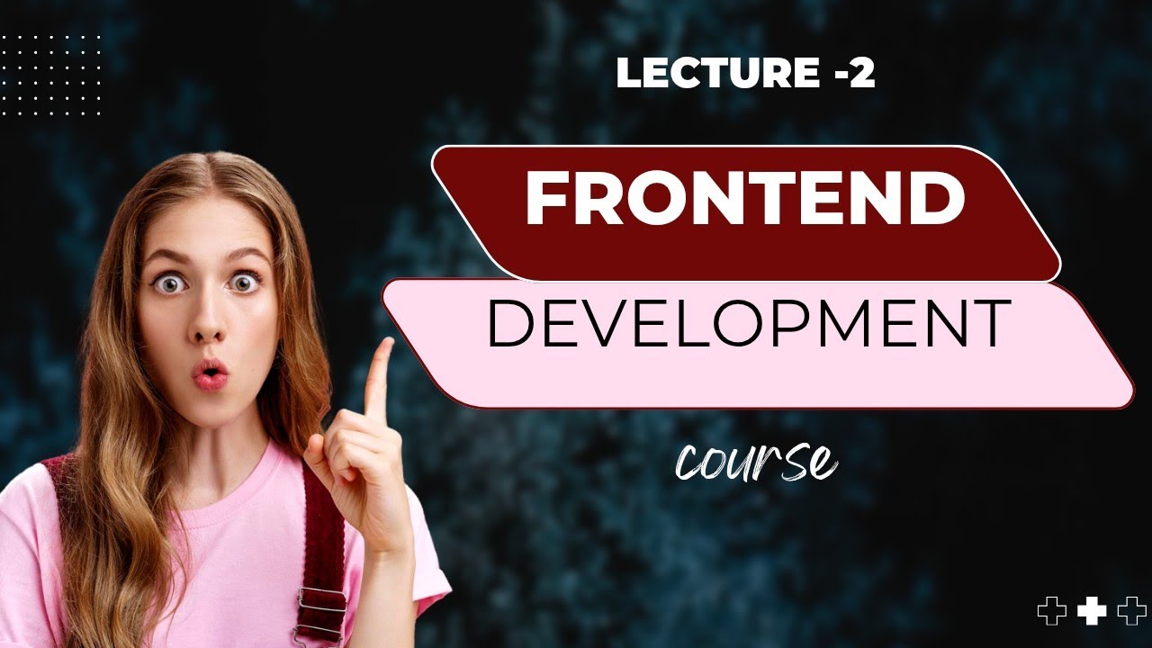 Why Frontend Development is Important 🔥 Lecture 2 | Web Development Series