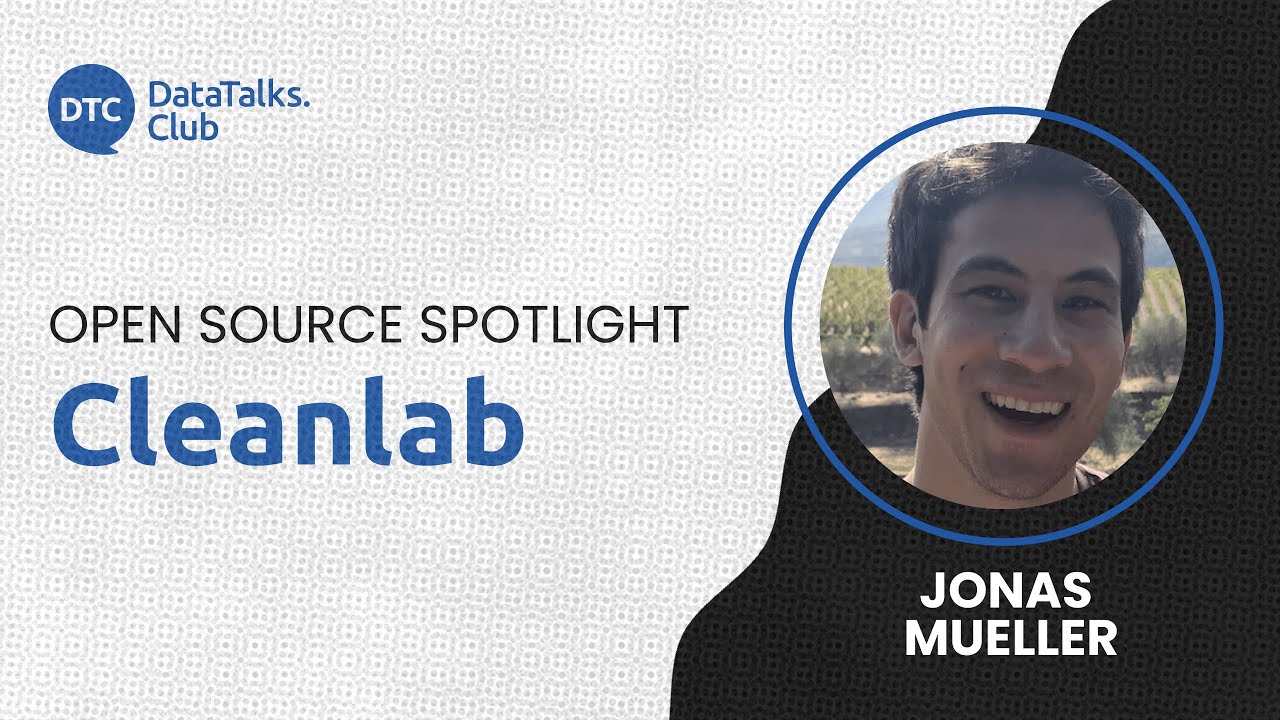 Open-Source Spotlight - Cleanlab - Jonas Mueller