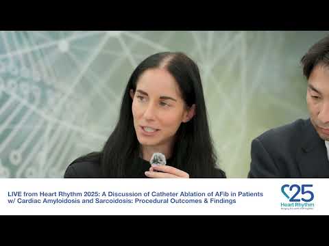 The Lead Podcast (Episode #107) - AFib Ablation in Amyloidosis/Sarcoidosis (Live at HRS 2025)