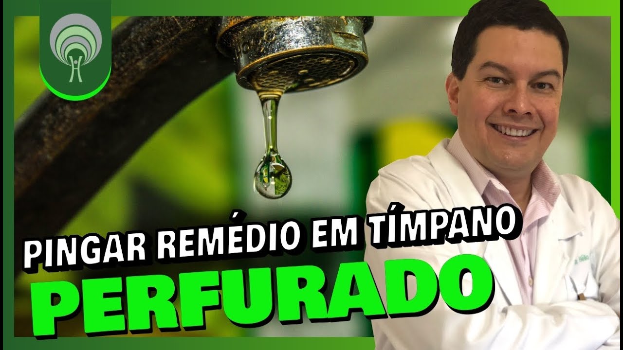 Tímpano Perfurado: Posso Pingar Remédio?