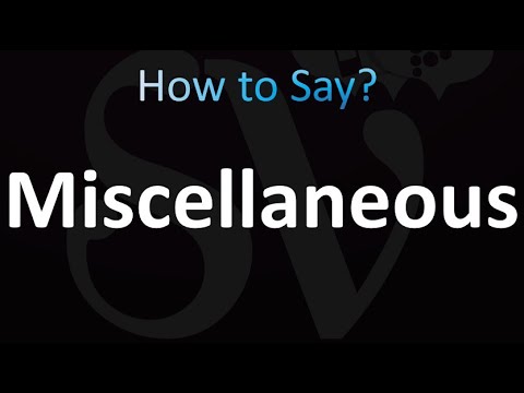 How to Pronounce Miscellaneous (Correctly!)