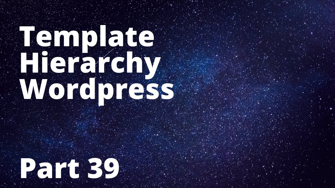 Template Hierarchy Wordpress | Wordpress Theme Development Part 39 | Tech Tian