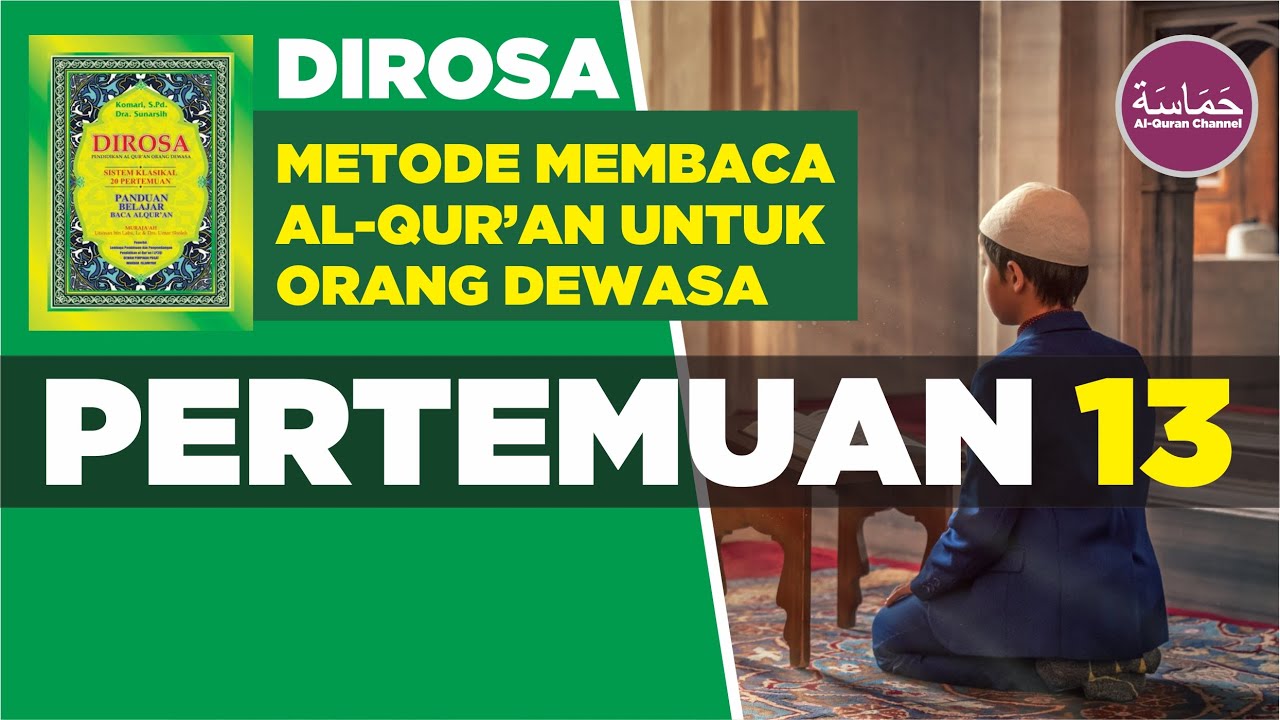 Cepat Bisa Membaca Al Quran dengan Metode DIROSA - Pertemuan 13