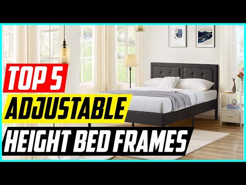 How to Choose the Best Adjustable Height Bed Frame for Your Needs