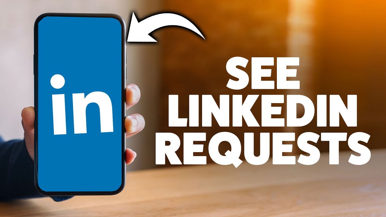 How To See Connection Requests On Linkedin 2026 (iPhone & Android)