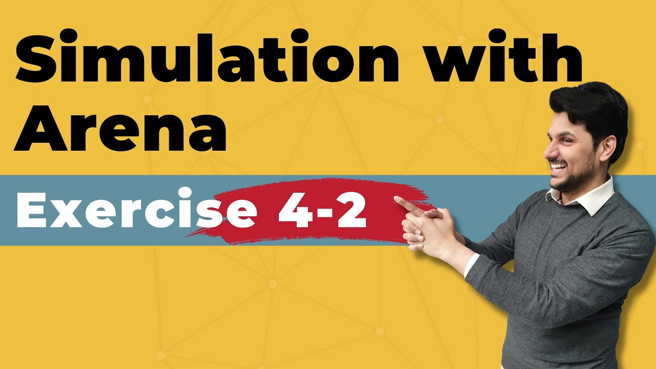 Simulation with Arena: Exercise 4-2
