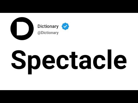Spectacle Meaning In English